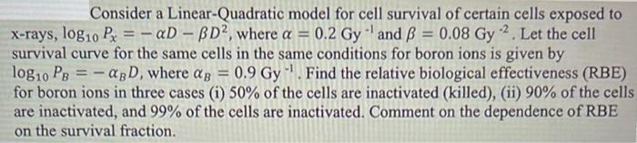 Solved Consider a Linear-Quadratic model for cell survival | Chegg.com