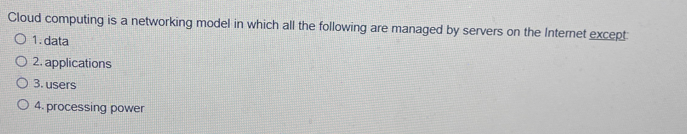 Solved Cloud computing is a networking model in which all | Chegg.com