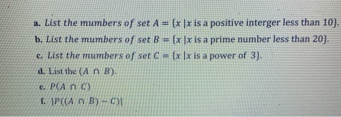 Solved (x |x is a positive interger less than 10). = {x |x | Chegg.com
