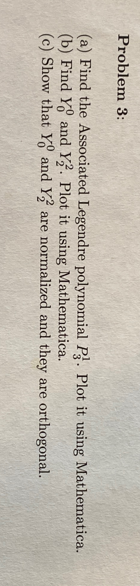 Solved Problem 3:(a) ﻿Find the Associated Legendre | Chegg.com