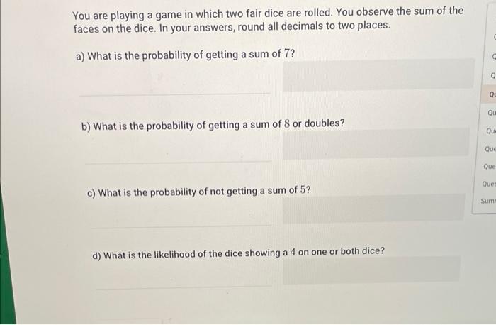 Solved You are playing a game in which two fair dice are | Chegg.com