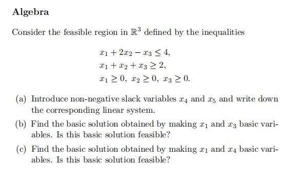 Solved Algebra Consider the feasible region in R3 defined by | Chegg.com
