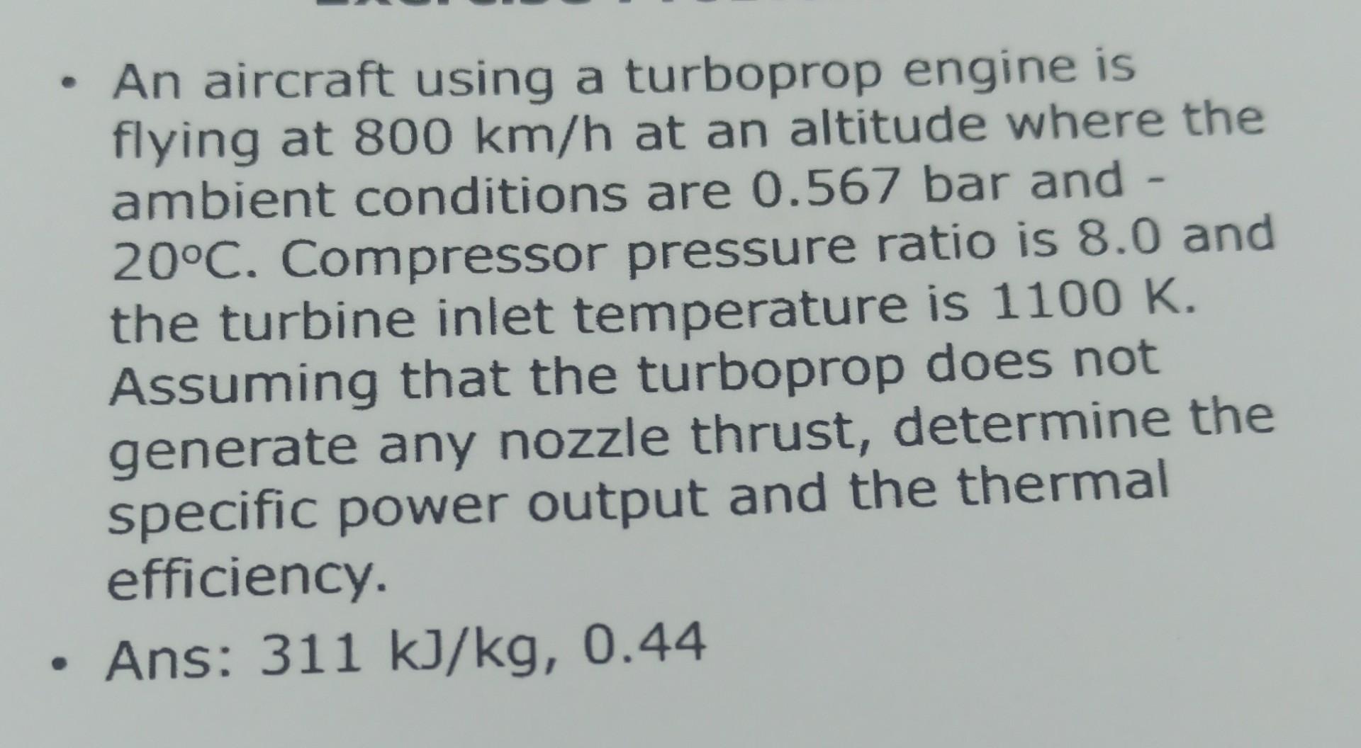 Solved - An aircraft using a turboprop engine is flying at | Chegg.com