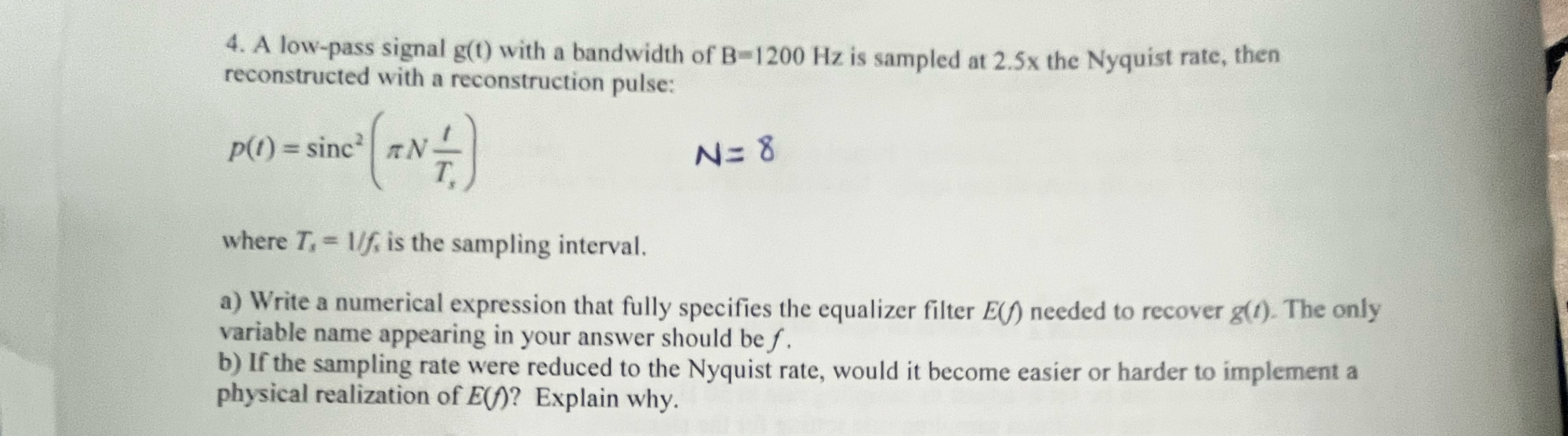 Solved A low-pass signal g(t) ﻿with a bandwidth of B=1200Hz | Chegg.com