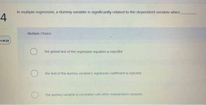Solved In multiple regression, a dummy variable is | Chegg.com