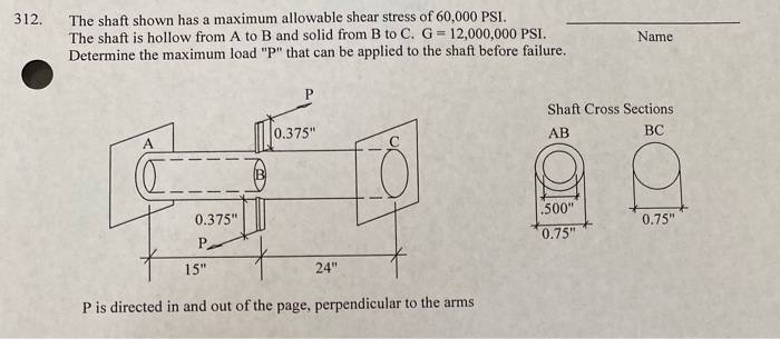 Solved 312. The shaft shown has a maximum allowable shear | Chegg.com