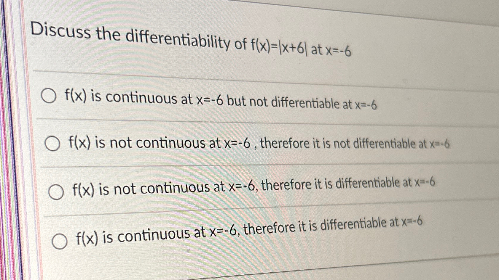 Solved Discuss the differentiability of f(x)=|x+6| ﻿at | Chegg.com