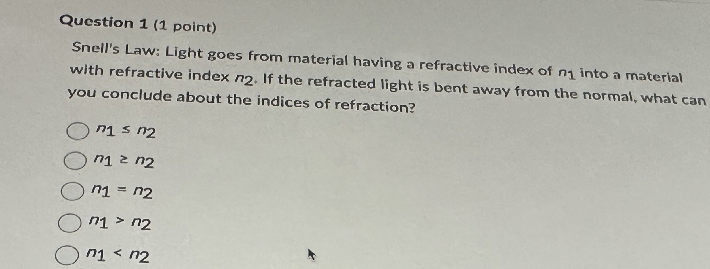 Solved Question 1 (1 ﻿point)Snell's Law: Light goes from | Chegg.com