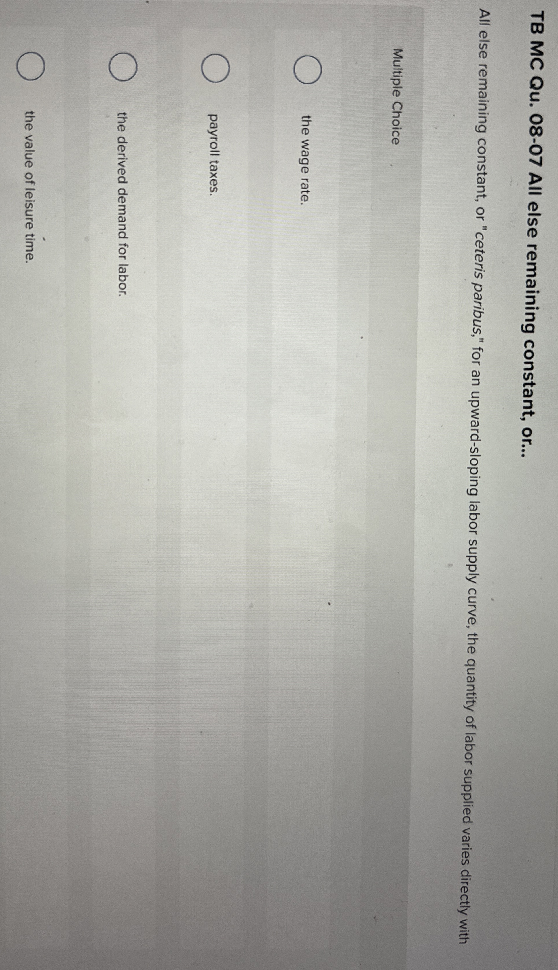 Solved TB MC Qu. 08-07 ﻿All else remaining constant, | Chegg.com