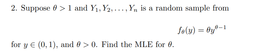 Solved Suppose θ>1 ﻿and Y1,Y2,dots,Yn ﻿is a random sample | Chegg.com