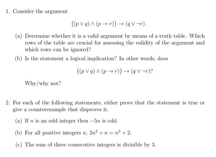 Solved 1. Consider the argument ((p∨q)∧(p→r))→(q∨¬r). (a) | Chegg.com