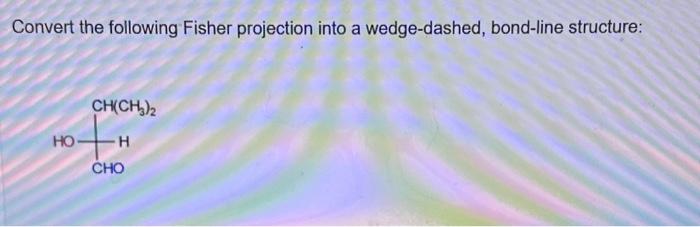 Solved Convert the following Fisher projection into a | Chegg.com