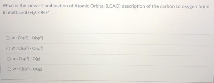 Solved What is the Linear Combination of Atomic Orbital | Chegg.com