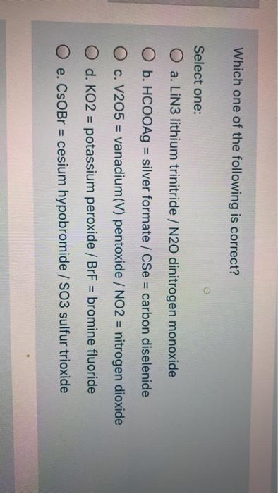 Solved Which one of the following is correct? Select one: O | Chegg.com