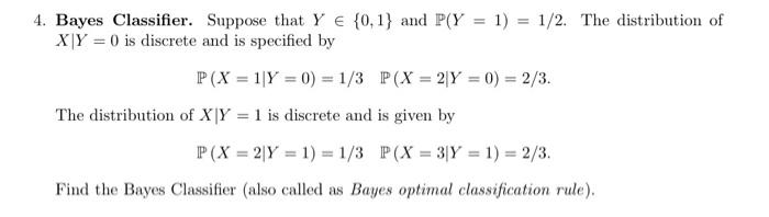 Solved 4. Bayes Classifier. Suppose that Y∈{0,1} and | Chegg.com