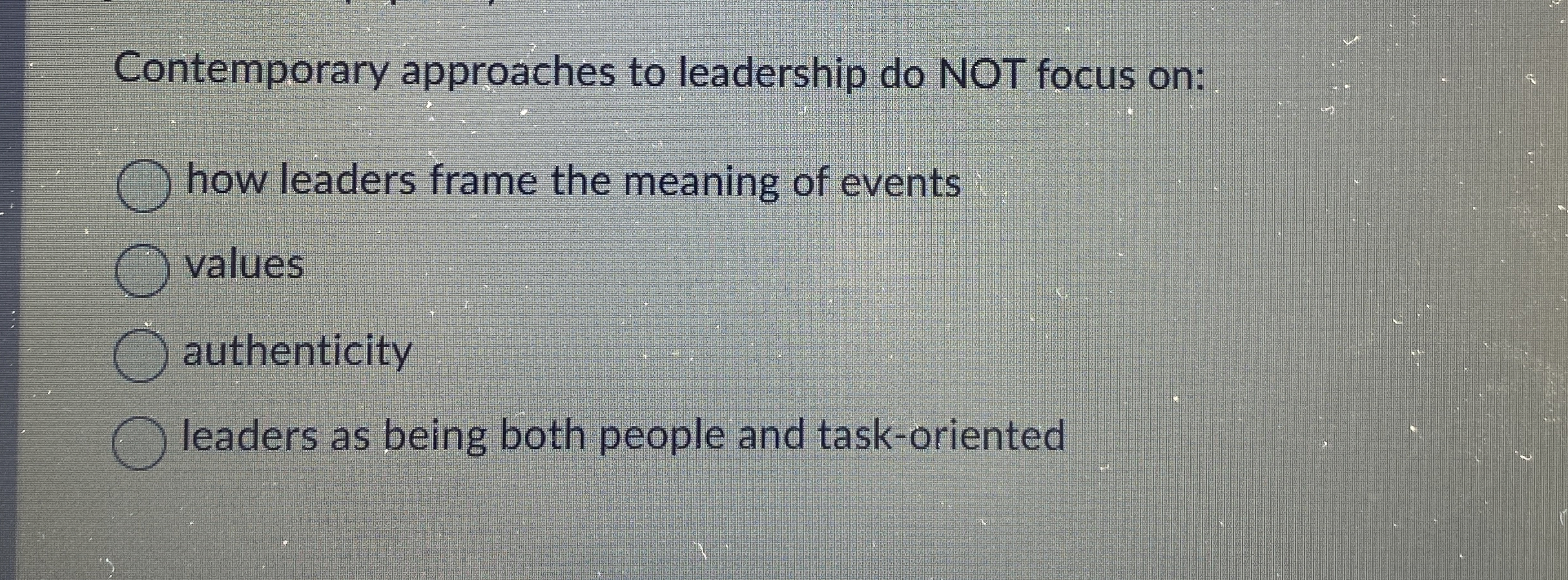 Solved Contemporary approaches to leadership do NOT focus | Chegg.com