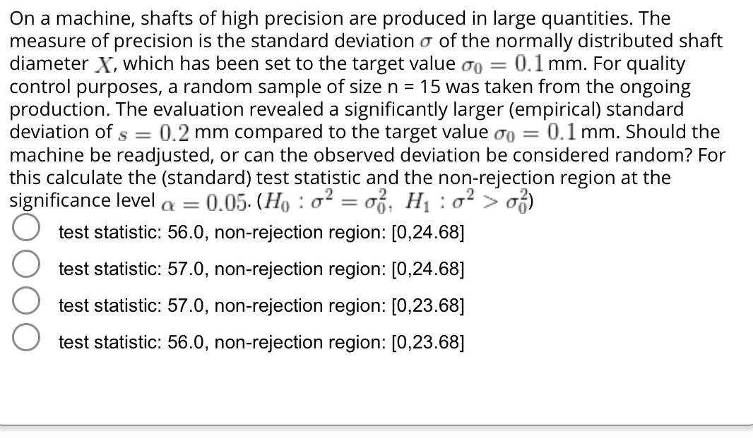 Solved On a machine, shafts of high precision are produced | Chegg.com
