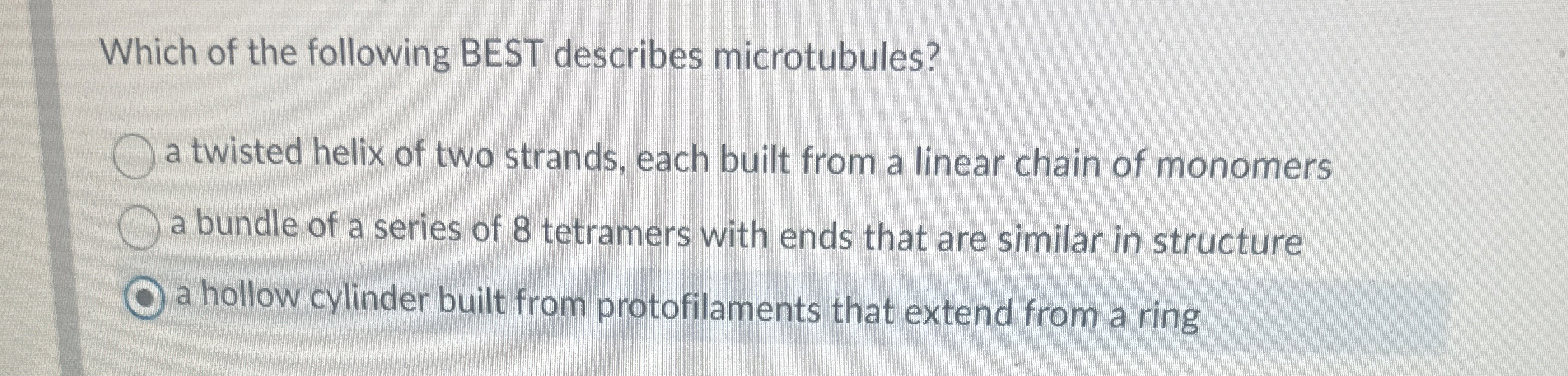 Solved Which of the following BEST describes microtubules?a | Chegg.com