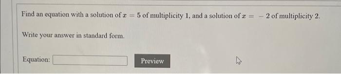 Solved Find an equation with a solution of 5 of multiplicity | Chegg.com