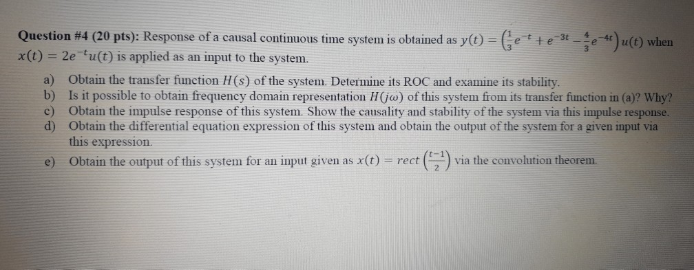 Solved Question #4 (20 pts): Response of a causal continuous | Chegg.com