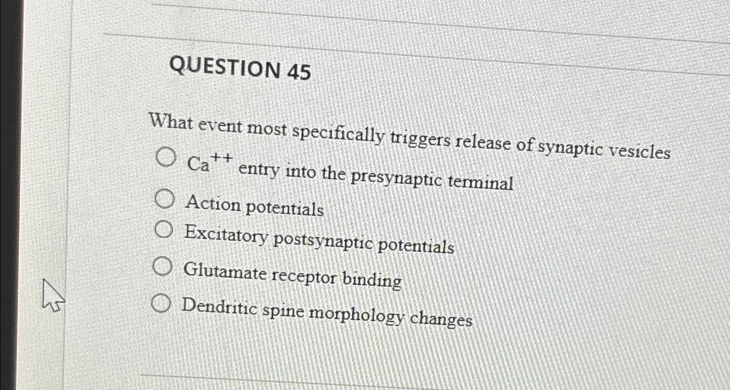 Solved QUESTION 45What event most specifically triggers | Chegg.com