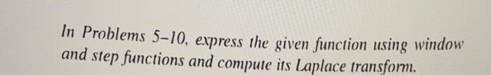 Solved Figure 7.16 Function in Problem 9In Problems 5-10, | Chegg.com