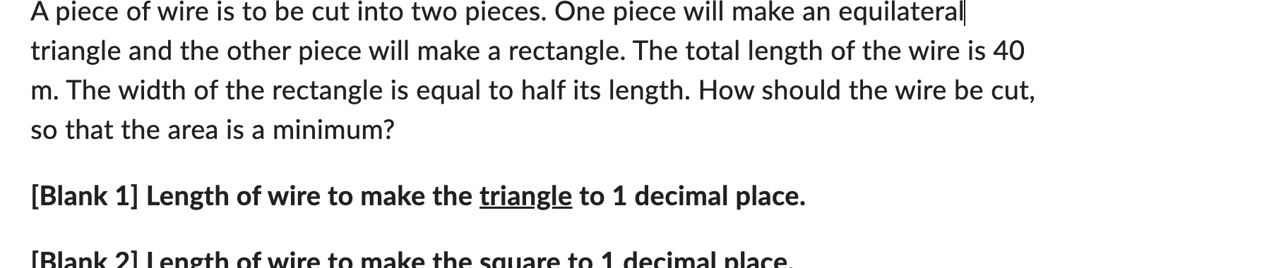 Solved A piece of wire is to be cut into two pieces. One | Chegg.com
