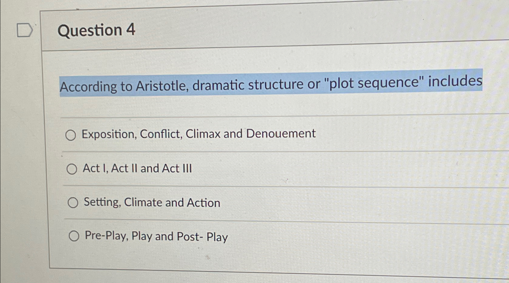 Solved Question 4According to Aristotle, dramatic structure | Chegg.com