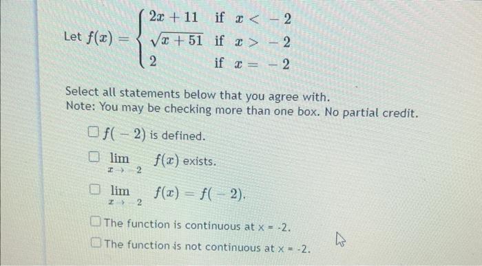 Solved Let f(x)=⎩⎨⎧2x+11x+512 if x −2 if x=−2 Select | Chegg.com