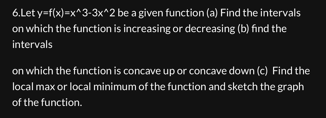 Solved Let y=f(x)=x3-3x2 ﻿be a given function (a) ﻿Find the | Chegg.com