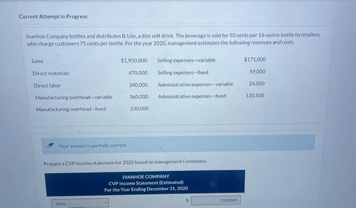 Solved Current Attempt in Progress Ivanhoe Company bottles | Chegg.com