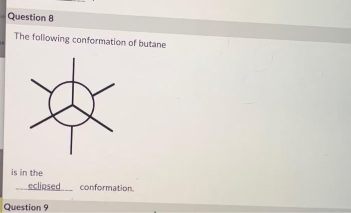 Solved The following conformation of butane is in the | Chegg.com
