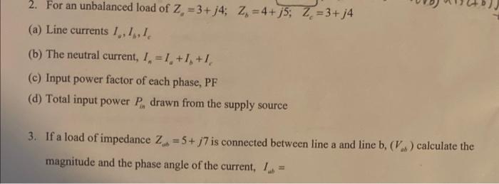 Solved 2. For an unbalanced load of Zs=3+j4;Zb=4+j5;Zc=3+j4 | Chegg.com
