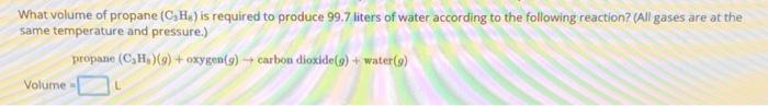 Solved What volume of propane \\( \\left(\\mathrm{C}_{3} | Chegg.com