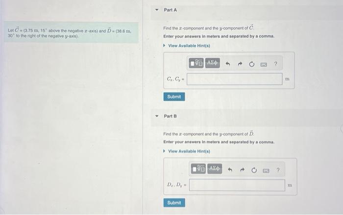 Solved Let C=(3.75 m,15∘ above the negative x-axis ) and | Chegg.com