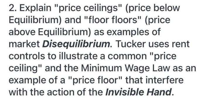 Solved 2. Explain "price ceilings" (price below Equilibrium) | Chegg.com
