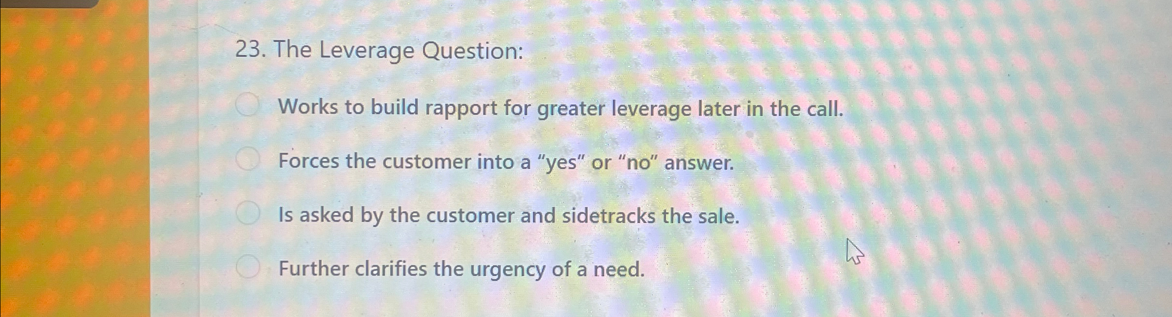 Solved The Leverage Question:Works to build rapport for | Chegg.com