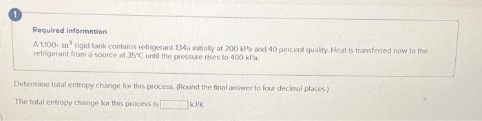Solved Required information A 1100−m3 rigid tank contains | Chegg.com