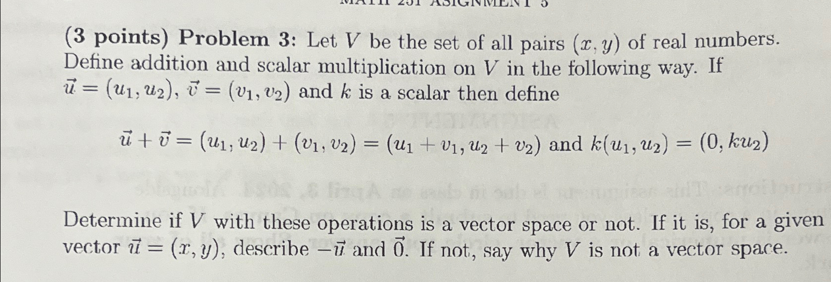Solved (3 ﻿points) ﻿Problem 3: Let V ﻿be the set of all | Chegg.com
