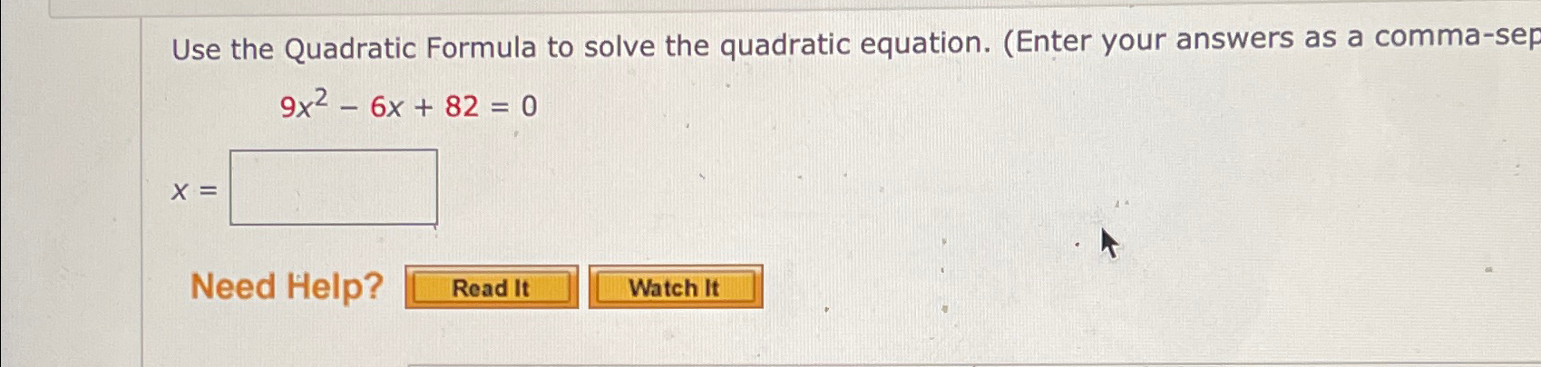 Solved Use the Quadratic Formula to solve the quadratic | Chegg.com