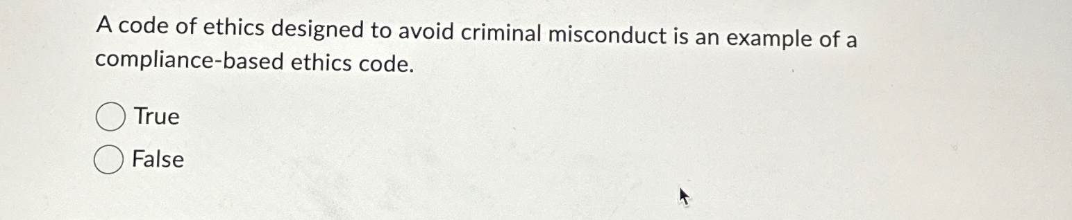 Solved A code of ethics designed to avoid criminal | Chegg.com