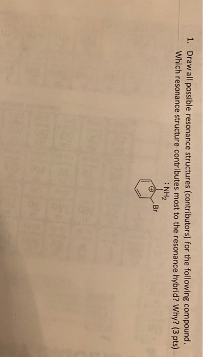 Solved 1. Draw all possible resonance structures | Chegg.com