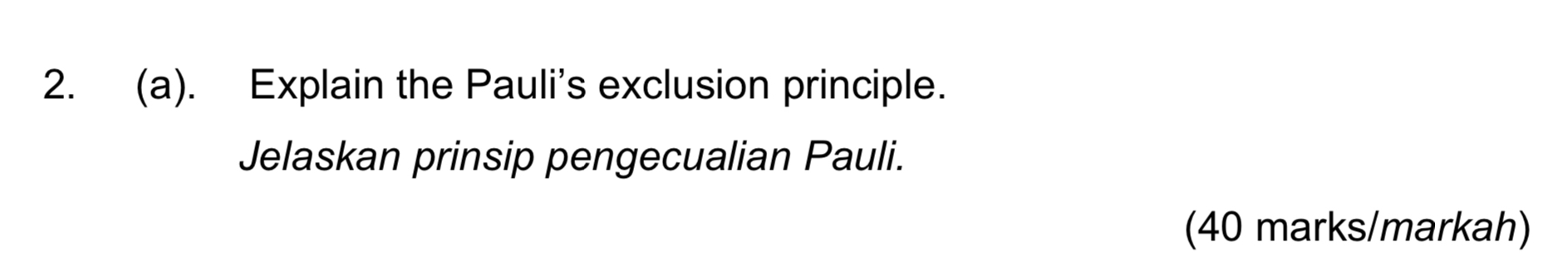 Solved (a). ﻿Explain the Pauli's exclusion principle. | Chegg.com