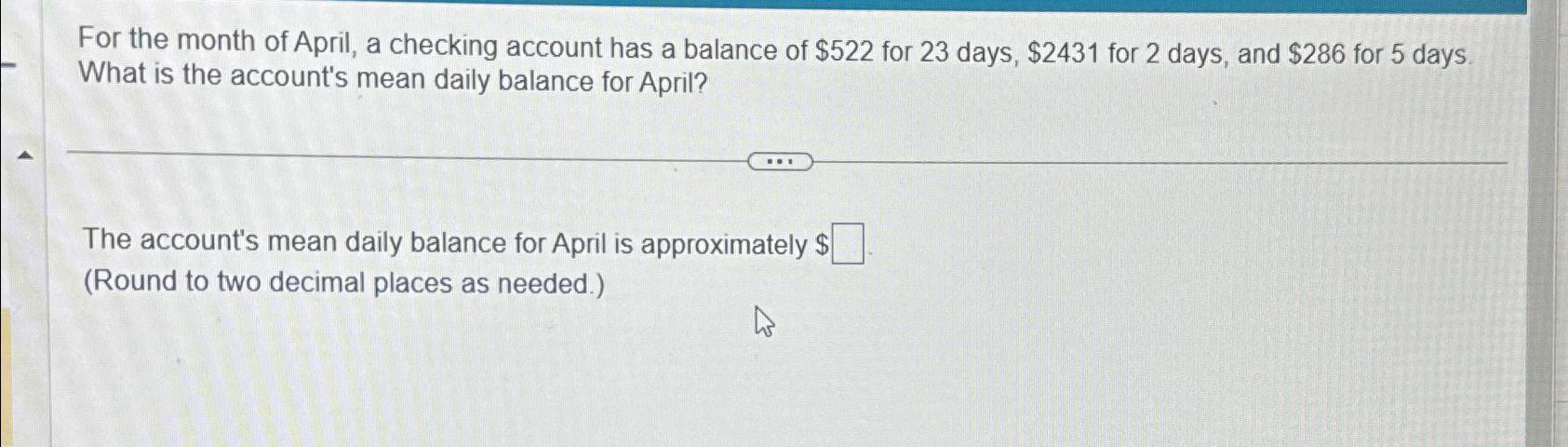 Solved For the month of April, a checking account has a | Chegg.com