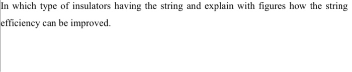 Solved In which type of insulators having the string and | Chegg.com