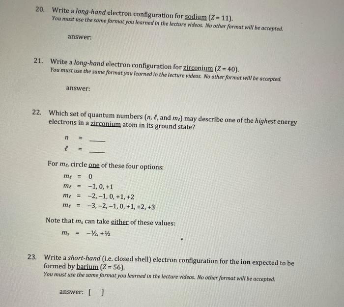 Solved 20. Write a long-hand electron configuration for | Chegg.com