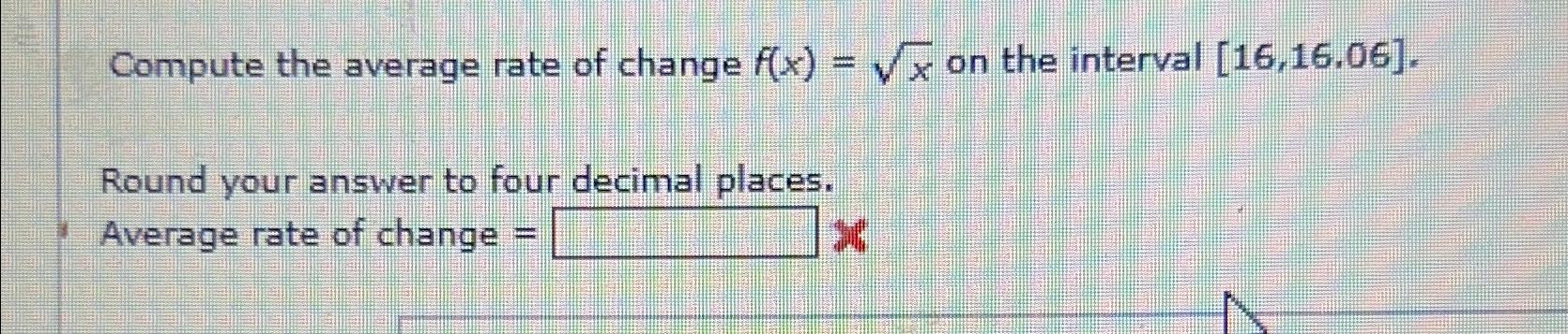 Solved Compute the average rate of change f(x)=x2 ﻿on the | Chegg.com