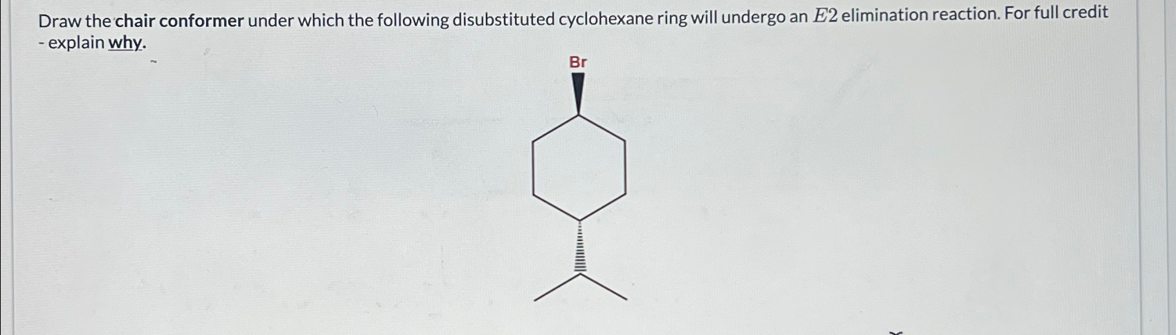 Solved Draw the chair conformer under which the following | Chegg.com
