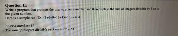 Solved Question II: Write a program that prompts the user to | Chegg.com