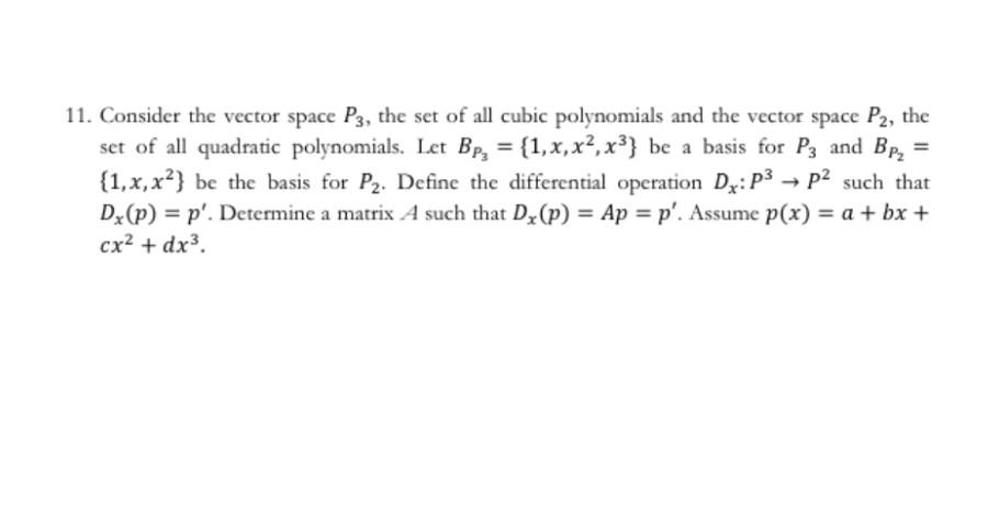 Solved 11. Consider the vector space P3, the set of all | Chegg.com